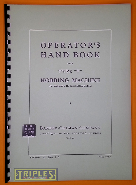 Barber-Colman Type "T" Hobbing Machine Operator's Handbook.