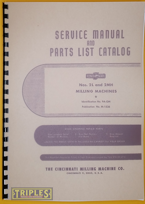 Cincinnati Nos. 2L and 2MH Milling Machines Service Manual and Parts ...