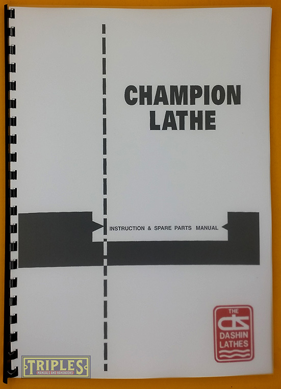 Dashin Champion Lathe 750/1250. Instructions and Parts Manual.