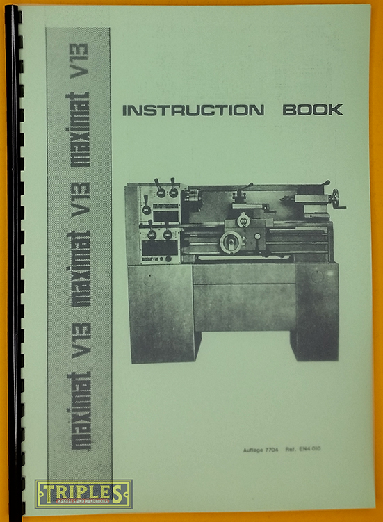 Emco Maximat V13 Lathe Instruction Book.