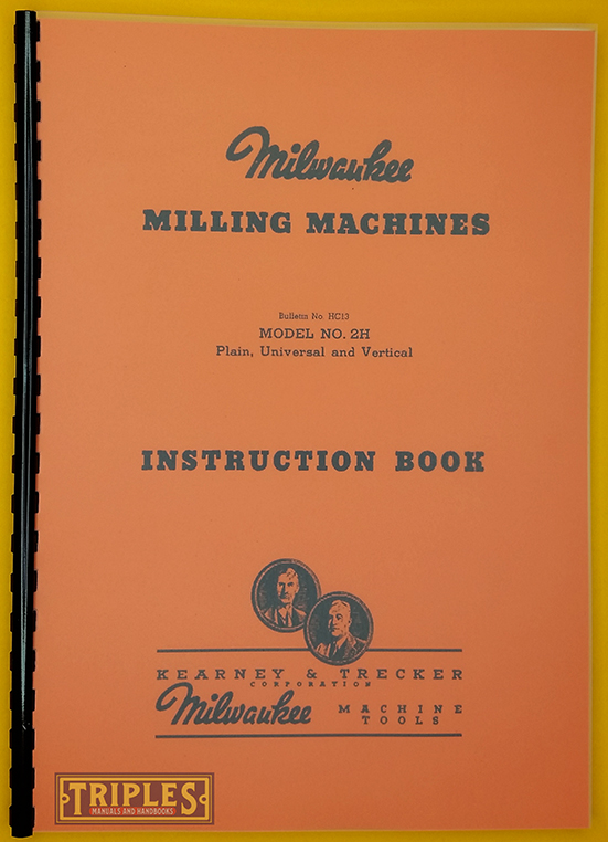 Kearney and Trecker-Milwaukee. Model No. 2H Plain, Universal and ...