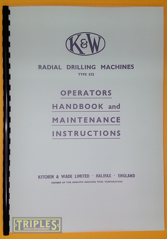 Kitchen & Wade E32 Radial Drilling Machine. Operators Handbook and ...
